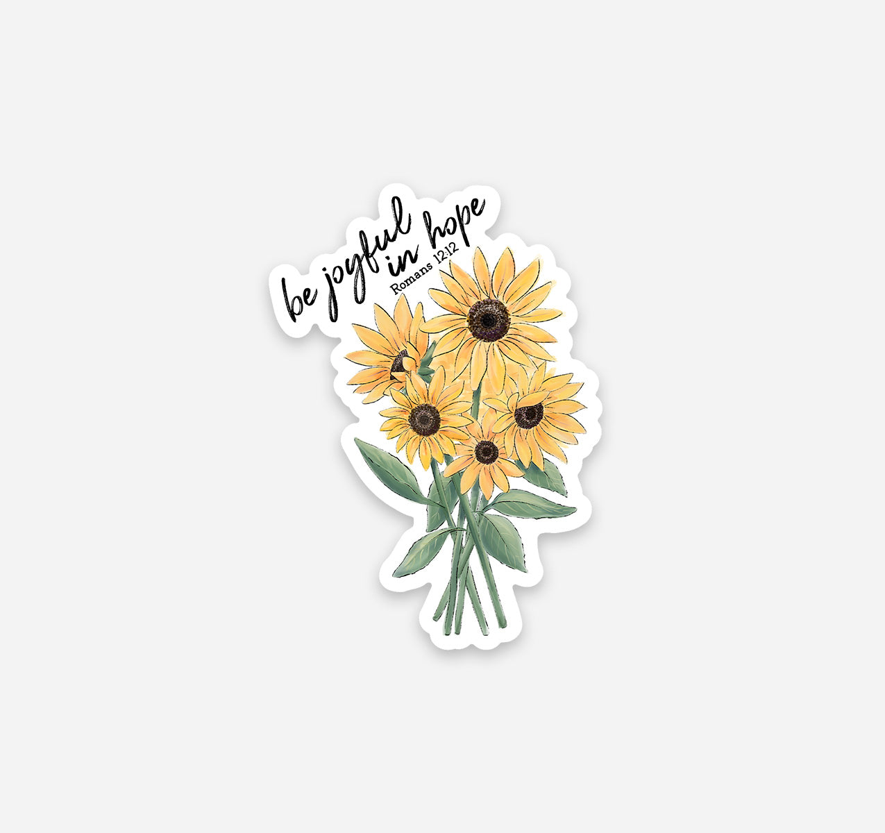 Be Joyful in Hope, Romans 12:12 Vinyl Sticker – Wild Peonies Studio